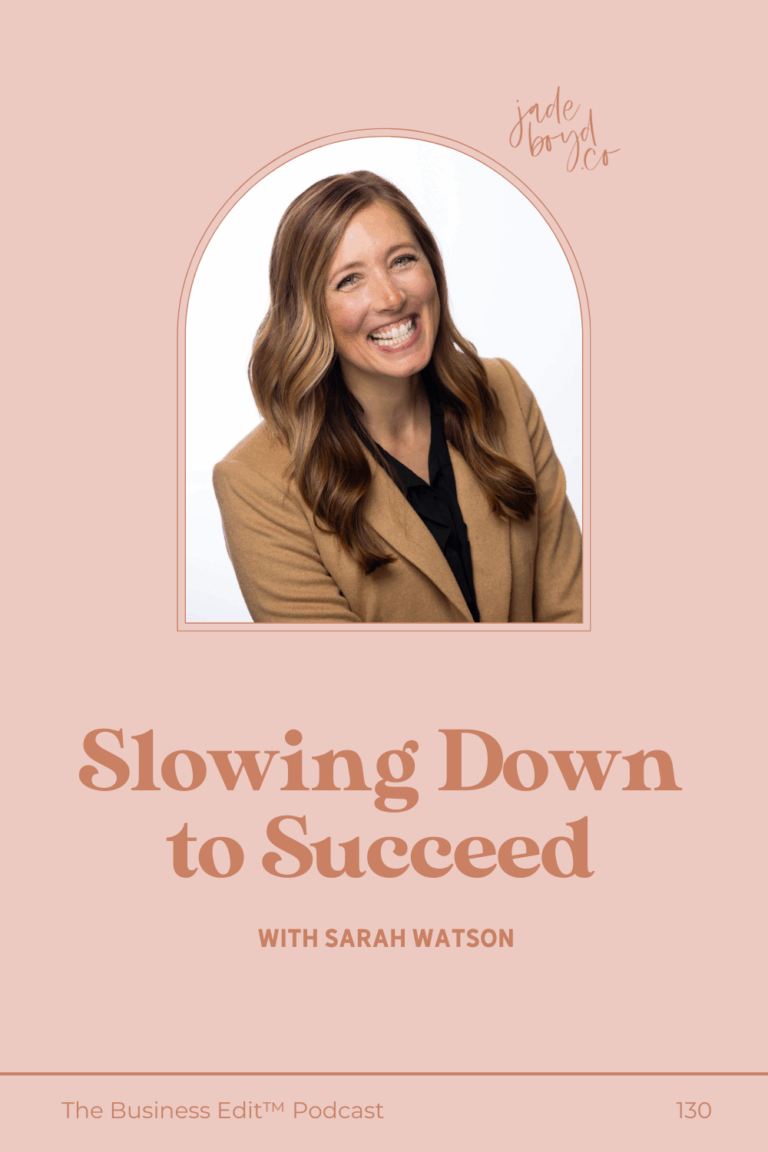 Slowing Down to Succeed: Sarah Watson on The Business Edit Podcast with ...
